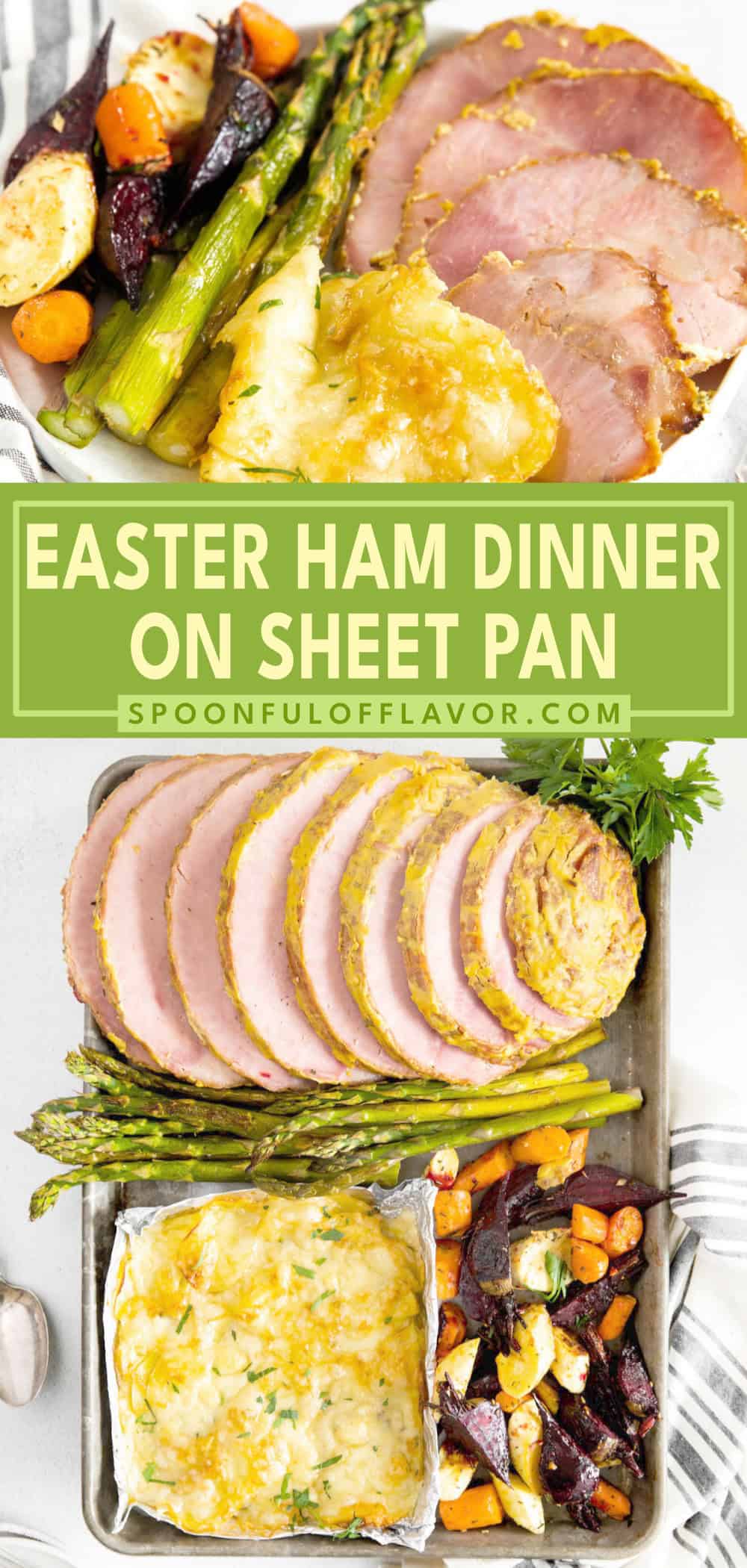 Easter Ham Dinner on a Sheet Pan - Spoonful of Flavor